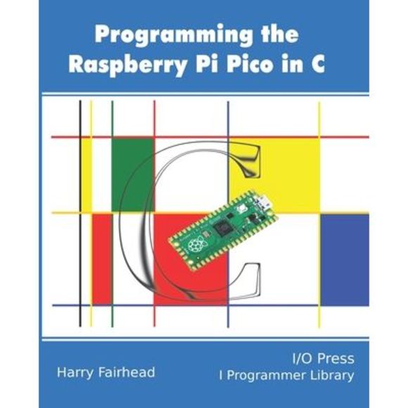 Harry Fairhead | Other | Programming The Raspberry Pi Pico In C Harry Fairhead | Poshmark